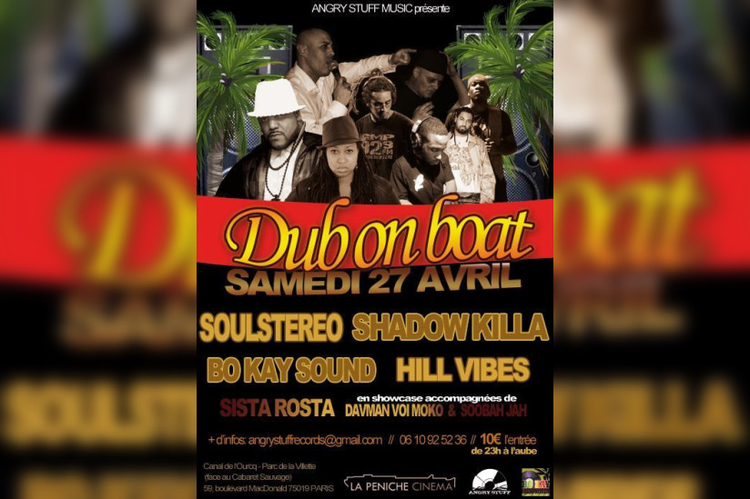 DUB ON BOAT : SOULSTEREO, SHADOW KILLA, BO KAY SOUND, HILL VIBES, ROSTA... - Sortiraparis.com