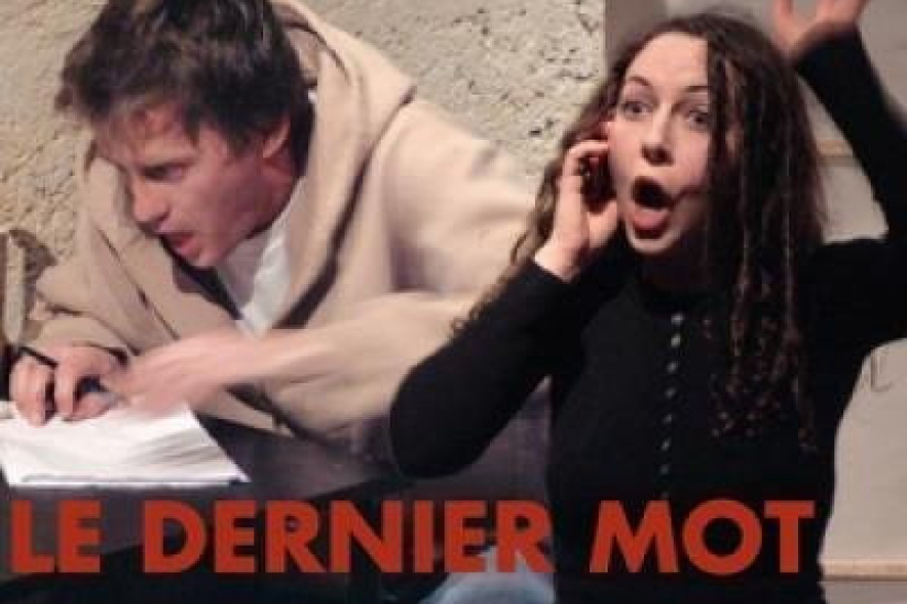 Le dernier mot - Scènes - Sortiraparis.com