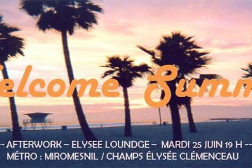 Welcome Summer Afterwork @Ellysée Lounge - Sortiraparis.com