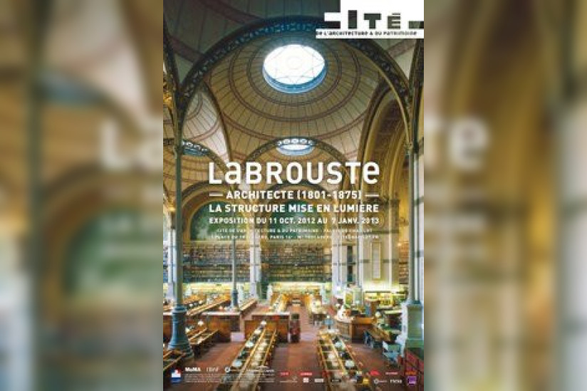 Henri Labrouste, célébré par la Cité de l'Architecture en 2012 ...