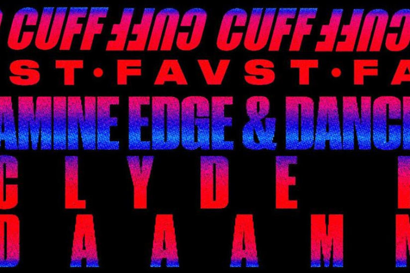 Cuff X Faust Avec Amine Edge And Dance