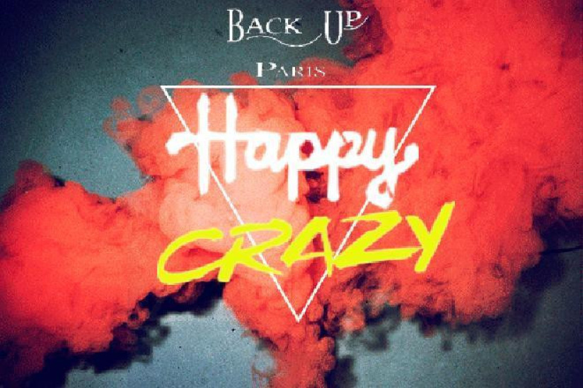 Happy Crazy @Back Up - Sortiraparis.com