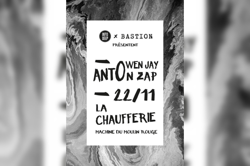 BASTION & INTO THE DEEP présentent ANTON ZAP & OWEN JAY - Sortiraparis.com