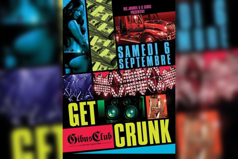 Get crunk - Nuits parisiennes - Sortiraparis.com