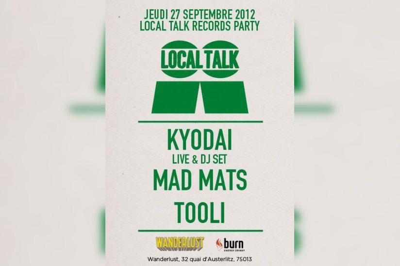 LOCAL TALK RECORDS PARTY @ WANDERLUST - Sortiraparis.com
