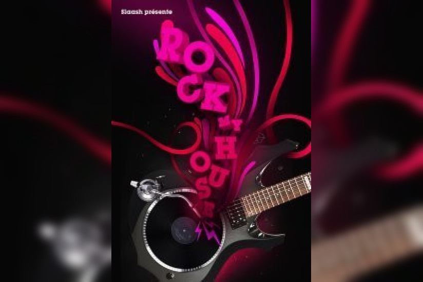 Rock my house - Nuits parisiennes - Sortiraparis.com