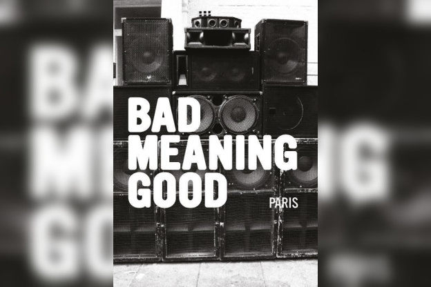 Bad Meaning Good - Sortiraparis.com