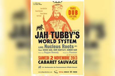 PARIS DUB CULTURE # 2 - JAH TUBBY'S WORLD SYSTEM @Cabaret Sauvage ...