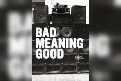 Bad Meaning Good - Sortiraparis.com