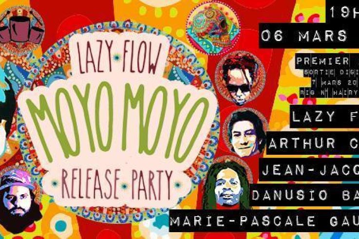 LAZY FLOW - MOYO MOYO RELEASE PARTY @FAVELA CHIC W/ MO LAUDI, ARTHUR ...
