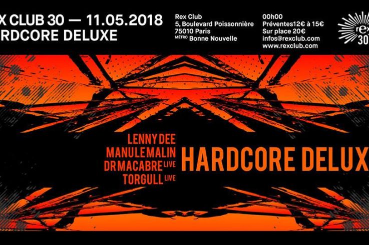 Hardcore Deluxe au Rex Club avec Manu Le Malin - Sortiraparis.com