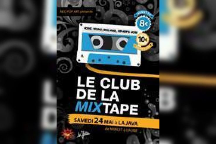 LE CLUB DE LA MIXTAPE @La Java - Sortiraparis.com