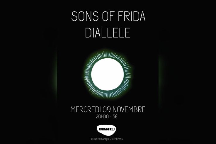 Sons of Frida + Diallèle - Sortiraparis.com