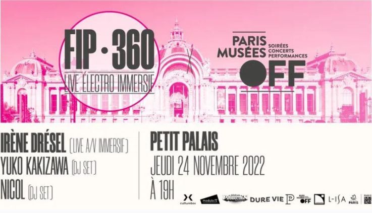 Soirée FIP 360 : live électro immersif au Petit Palais avec Irène ...