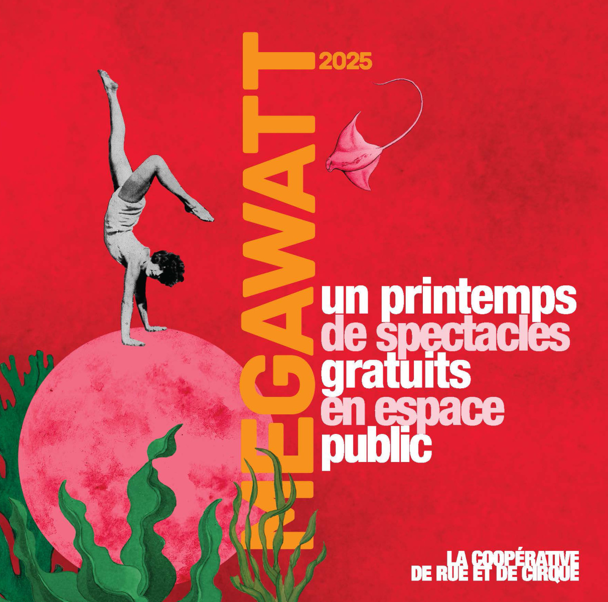 MégaWATT 2025 : le spectacle vivant dans l’espace public à Paris et en Seine-et-Marne ...