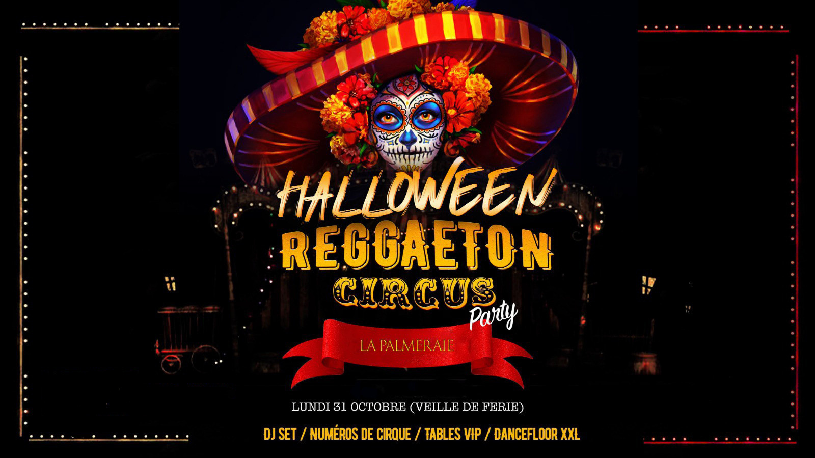 HALLOWEEN REGGAETON CIRCUS PARTY à LA PALMERAIE - Sortiraparis.com